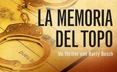 La memoria del topo - Michael Connelly - Detective Harry Bosch